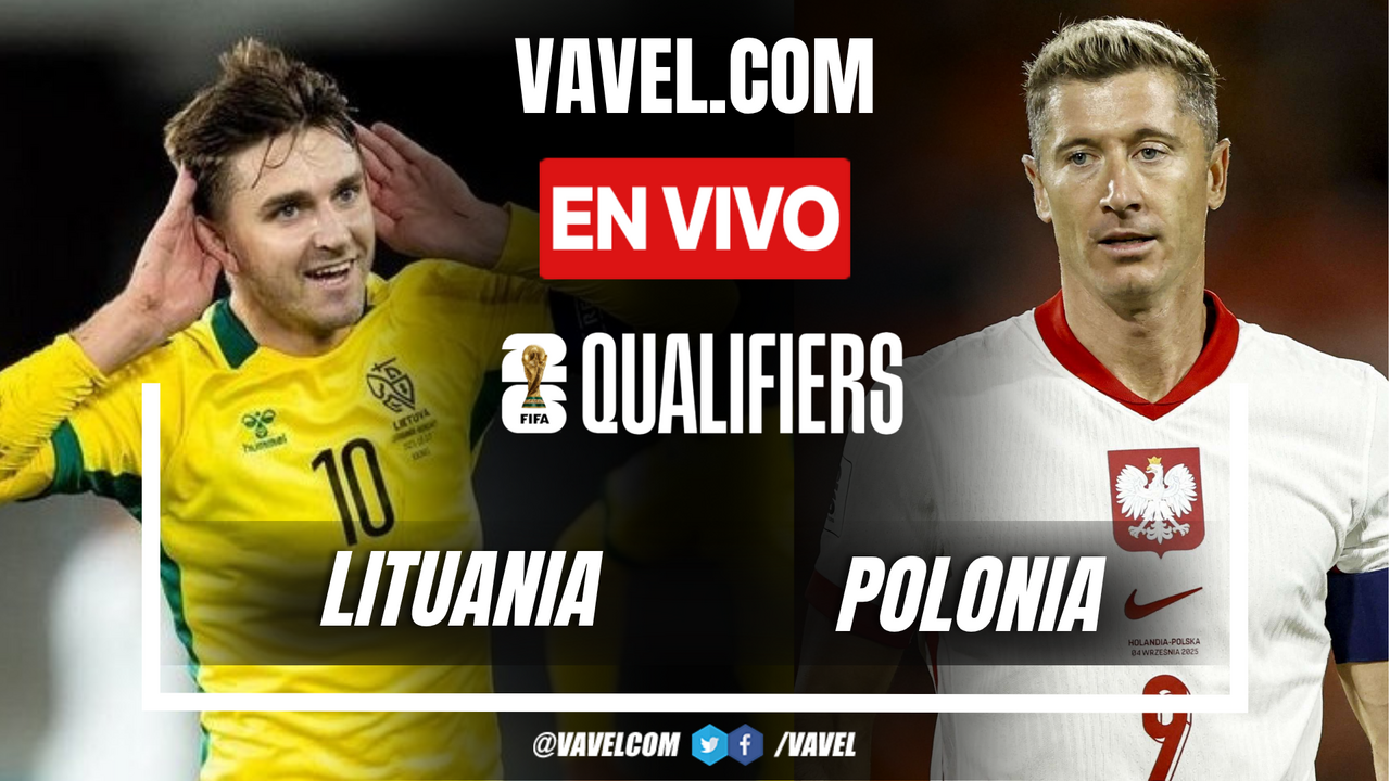 Resumen y Goles Lituania vs Polonia en las Eliminatorias al Mundial ...