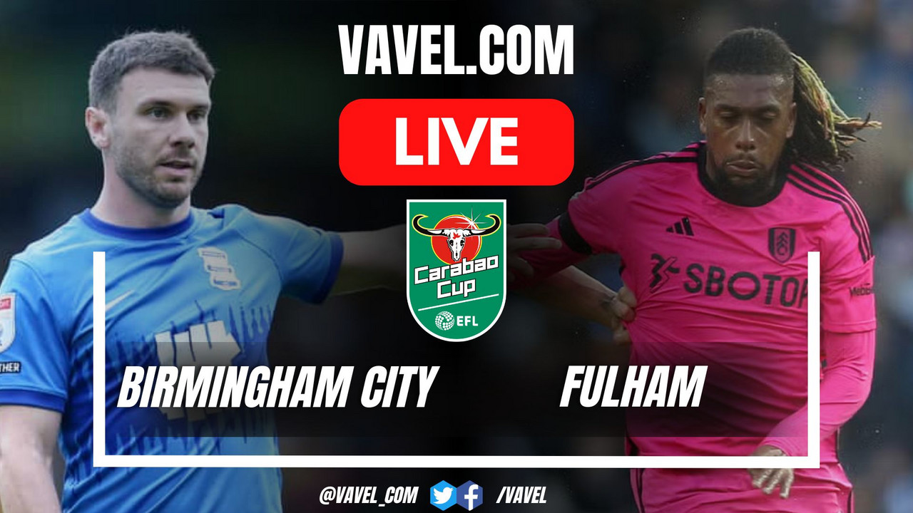 Goals and Highlights: Birmingham City 0-2 Fulham in EFL Cup 2024 | 08 ...