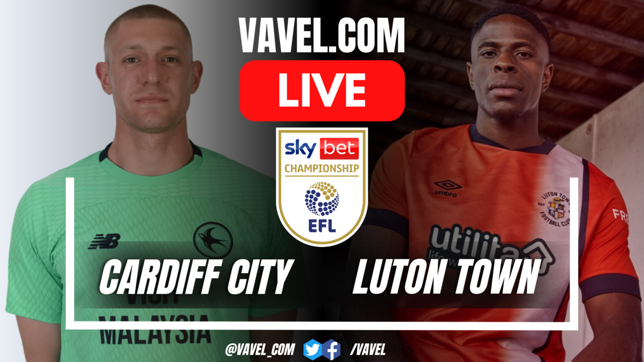 Goals and Highlights: Cardiff City 1-2 Luton Town in EFL Championship ...