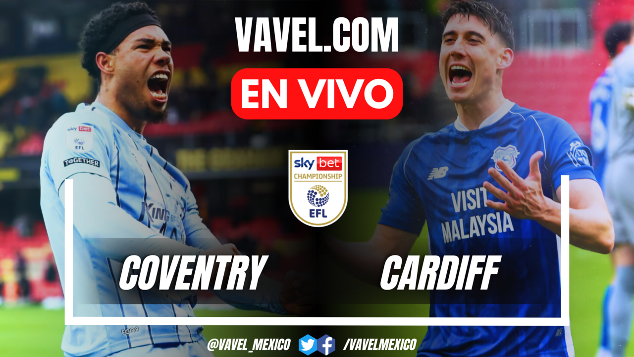 Goles y resumen del Coventry City 1-2 Cardiff City en EFL Championship | 01/04/2024 - VAVEL México