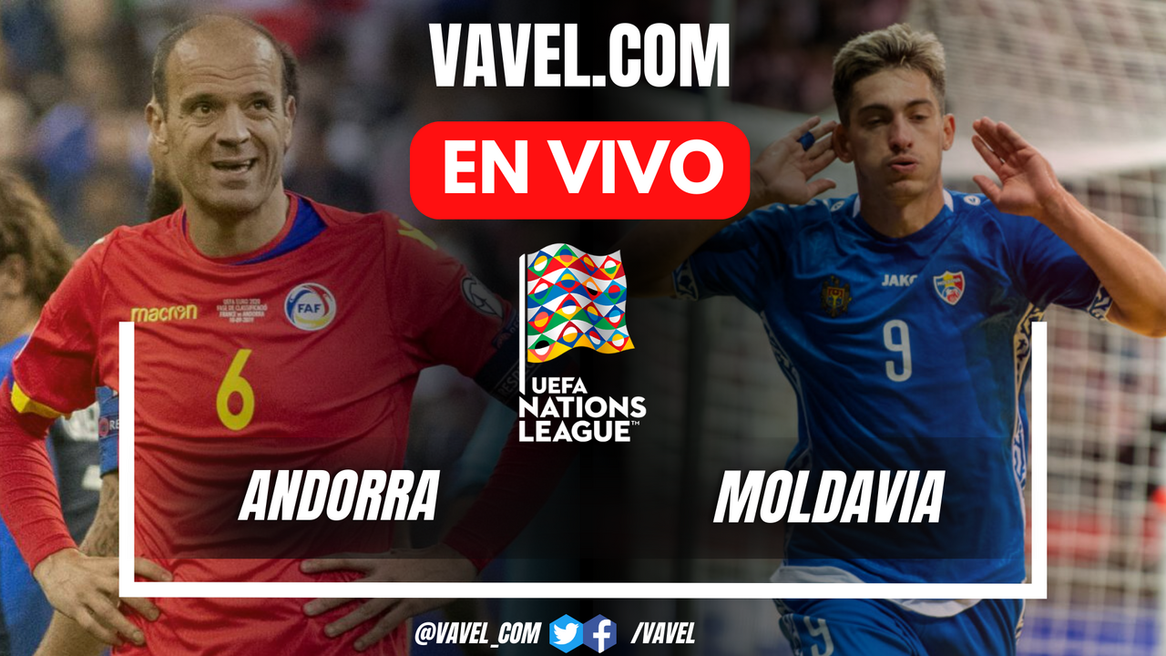 Goles y Resumen del Andorra 0-1 Moldavia en la Liga de Naciones de la UEFA | 16/11/2024 - VAVEL ...