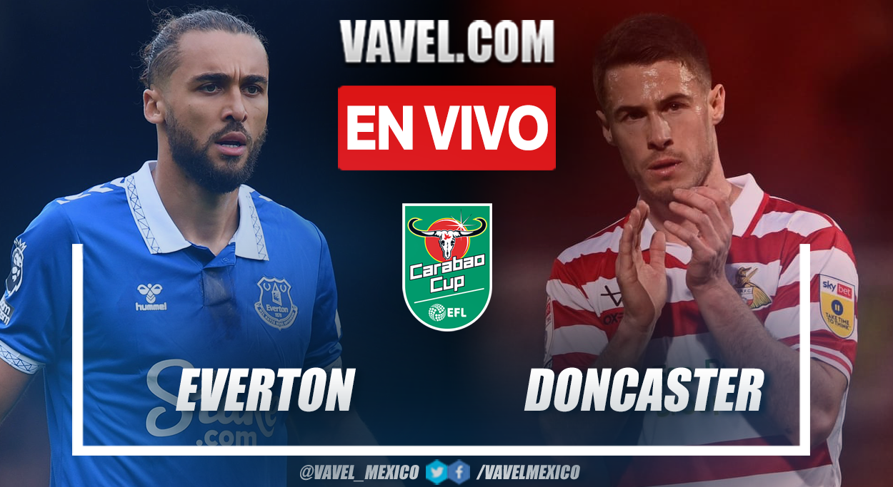 Resumen y goles: Everton 3-0 Doncaster Rovers en EFL Cup | 27/08/2024 ...