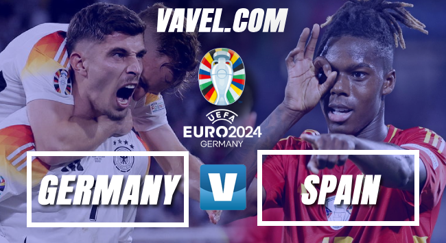 Spain vs Germany: UEFA Euro 2024 Quarter-Final Preview - VAVEL International
