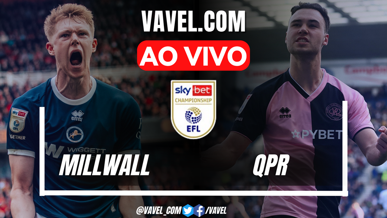 Gols e melhores momentos para Millwall 2x0 QPR pela EFL Championship ...