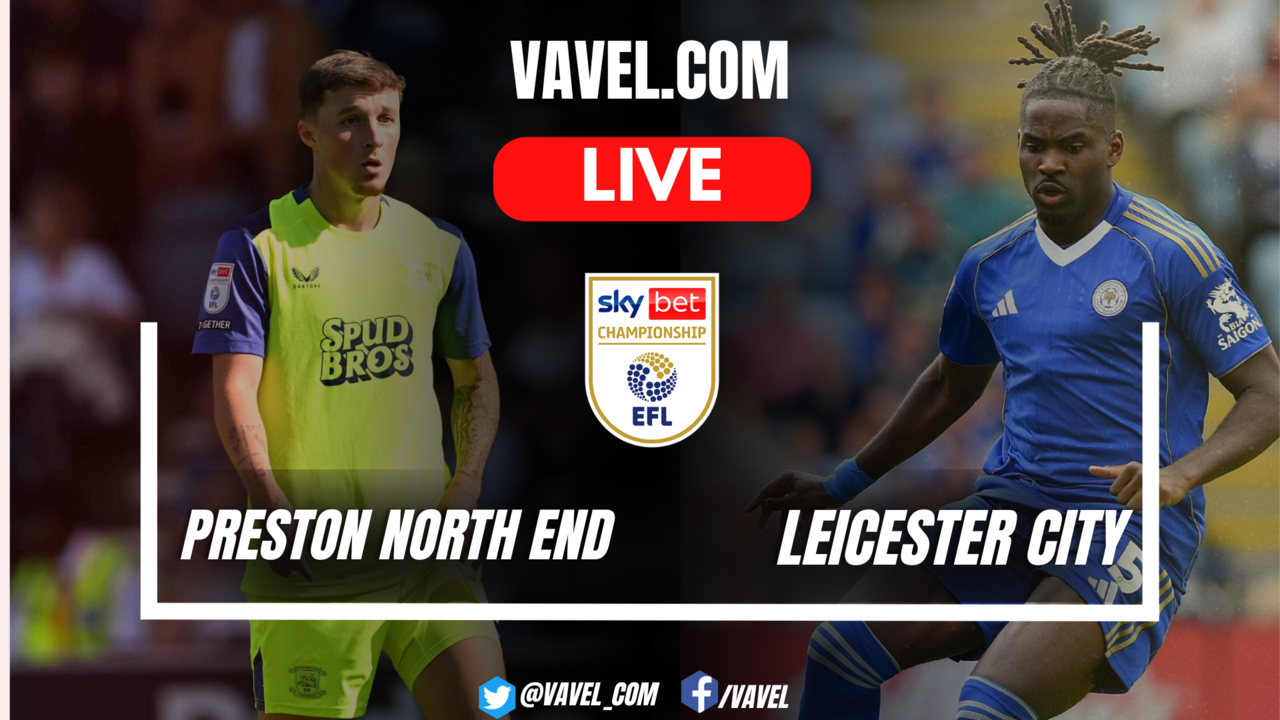 Goals and summary of the Preston North End 2-1 Leicester City EFL ...