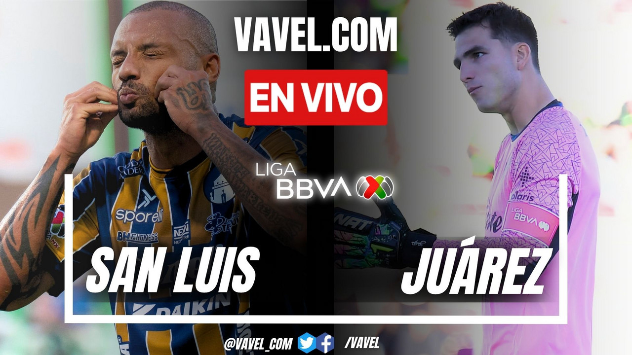 Goles y Resumen del Atlético San Luis 1-2 Juárez en Liga MX | 31/10 ...