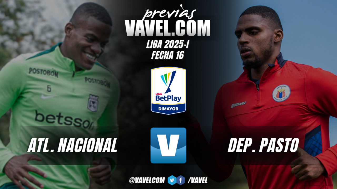 Previa Nacional vs Pasto: Promocion 2x1 en el Atanasio, clasificación y ...