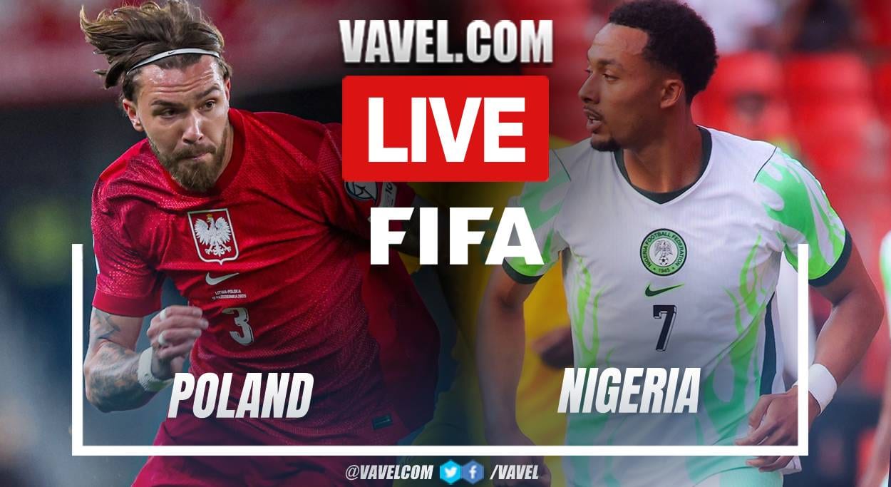 Poland vs Nigeria LIVE Score Updates: Moffi's goal (0-1) | 06/03/2026 ...