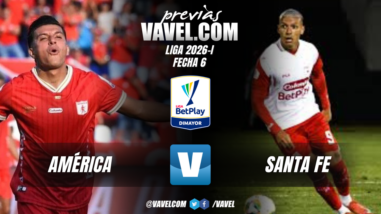 Previa América vs. Santa Fe: expectativas por lo alto - VAVEL Colombia