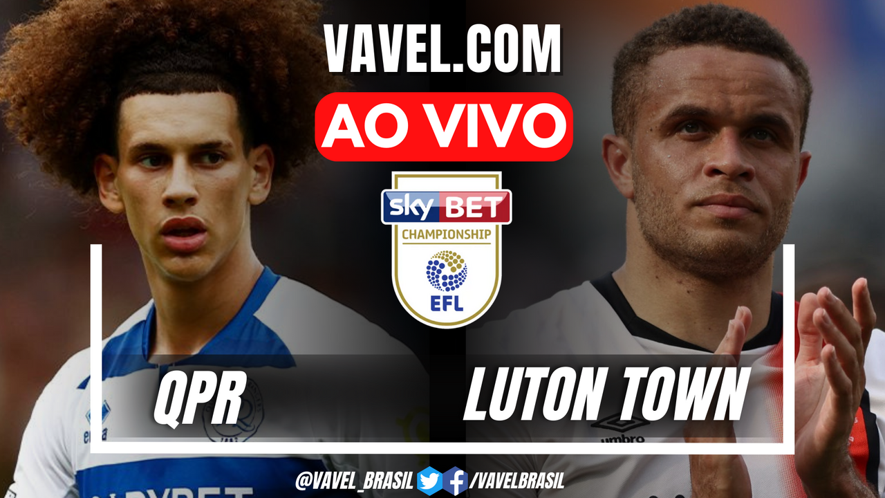 Gols e melhores momentos de QPR x Luton Town pela EFL Championship (2-1 ...