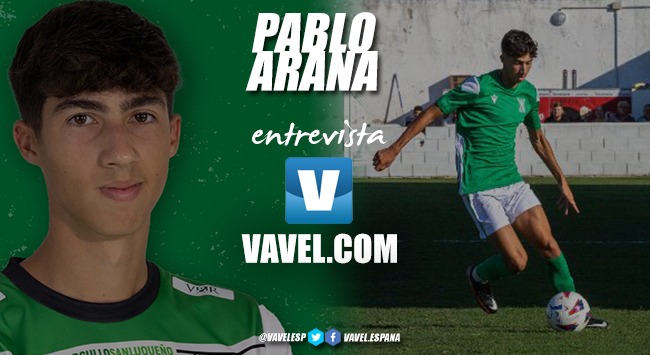 Pablo Arana: "Tengo esperanzas en jugar el Mundial sub-17" - VAVEL España